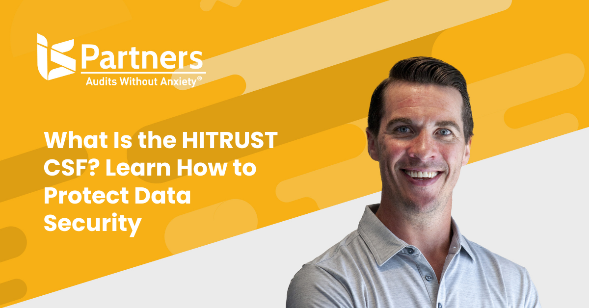 What Is the HITRUST CSF? Learn How to Protect Data Security