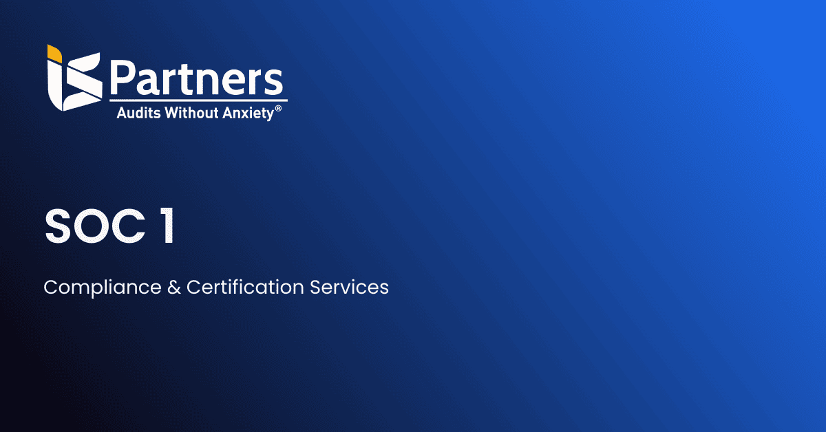 SOC 1 Audit Services | Trusted SOC 1 Compliance & Assessment Firm
